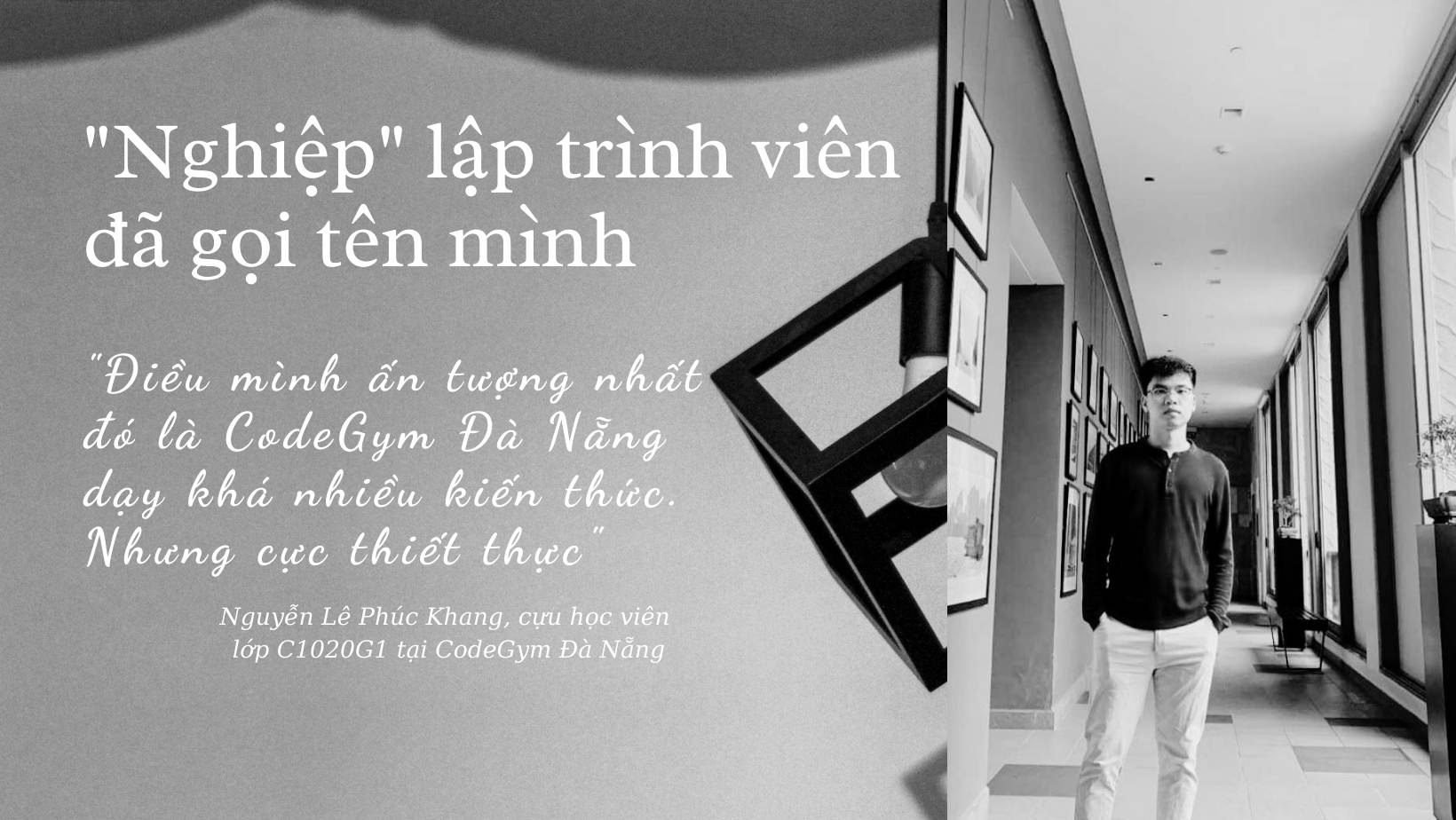 "Giải mã" hành trình chuyển nghề lập trình viên của chàng sinh viên năm ...